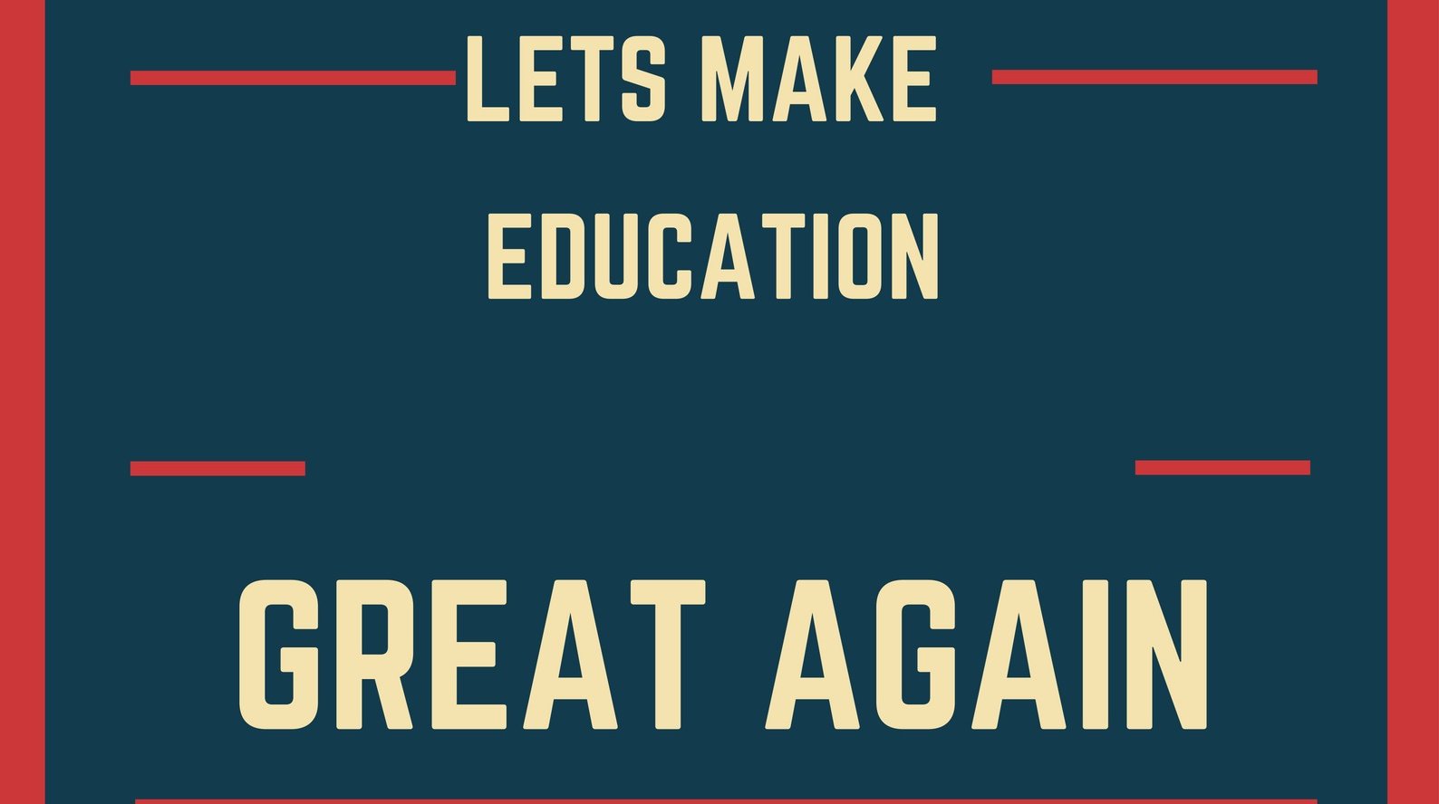 Petición · LETS MAKE EDUCATION GREAT AGAIN - España · Change.org