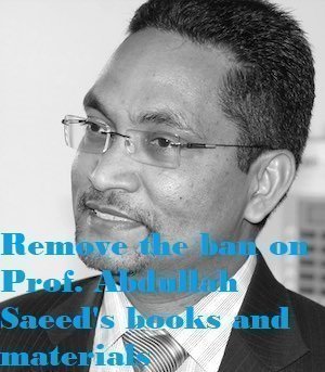 Petition · Remove the ban on Prof. Abdulla Saeed's books & publications ...