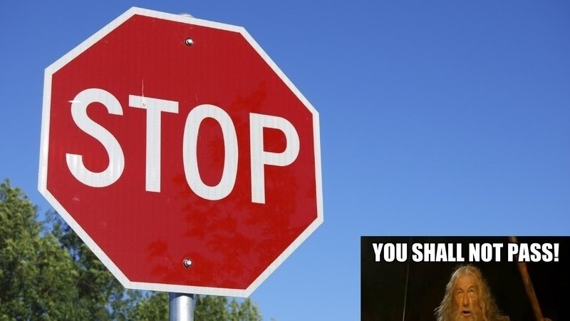 Petition · Change all 'STOP' and 'NO ENTRY' signs to 'NONE SHALL PASS ...