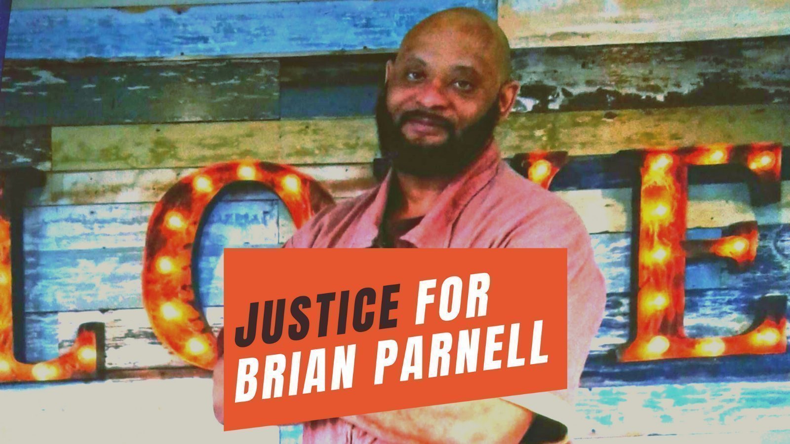 Petition · Justice for Brian Parnell - United States · Change.org