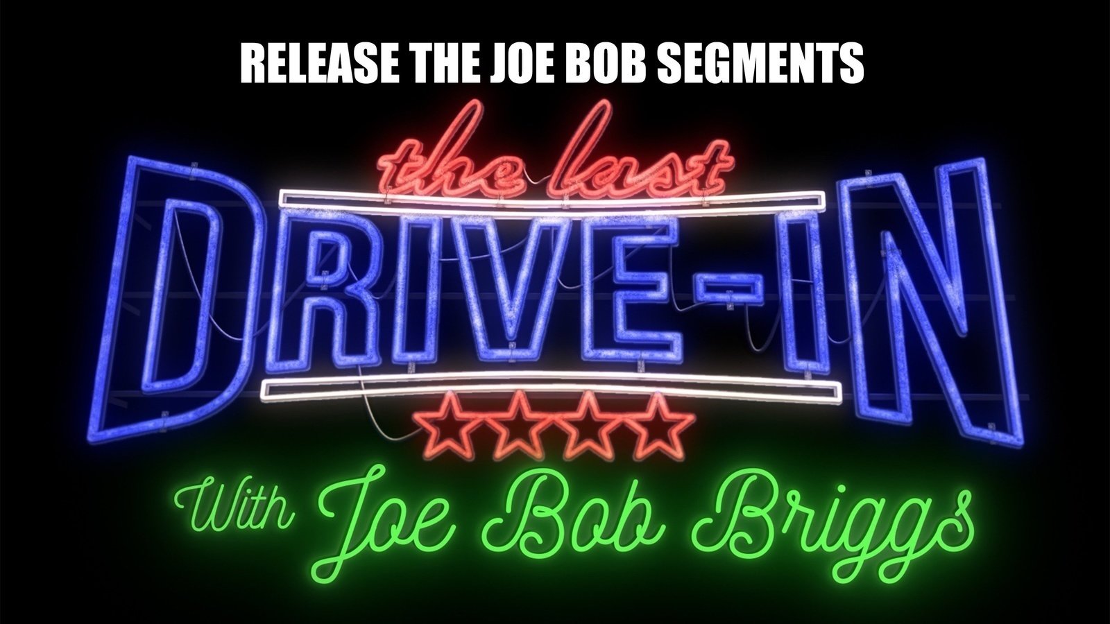 Petition · Release the Joe Bob segments! - United States · Change.org