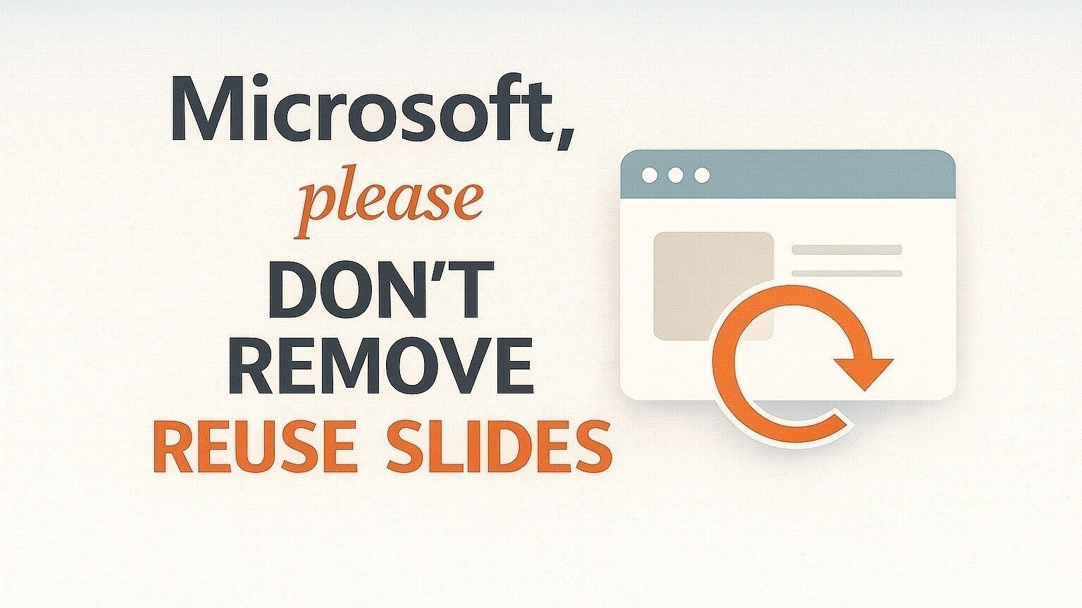 Petition · Microsoft: Please keep the “Reuse Slides” feature in ...