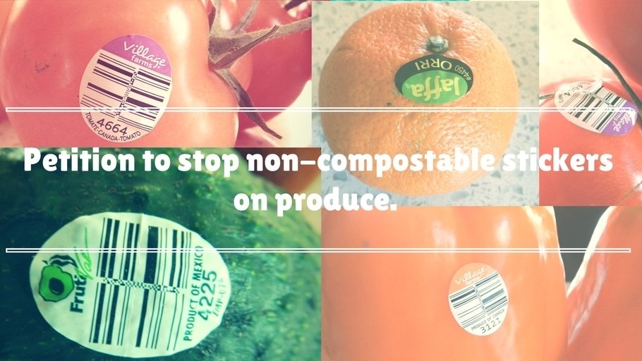Petition · Stop Non-Compostable Labels on Produce - Canada · Change.org