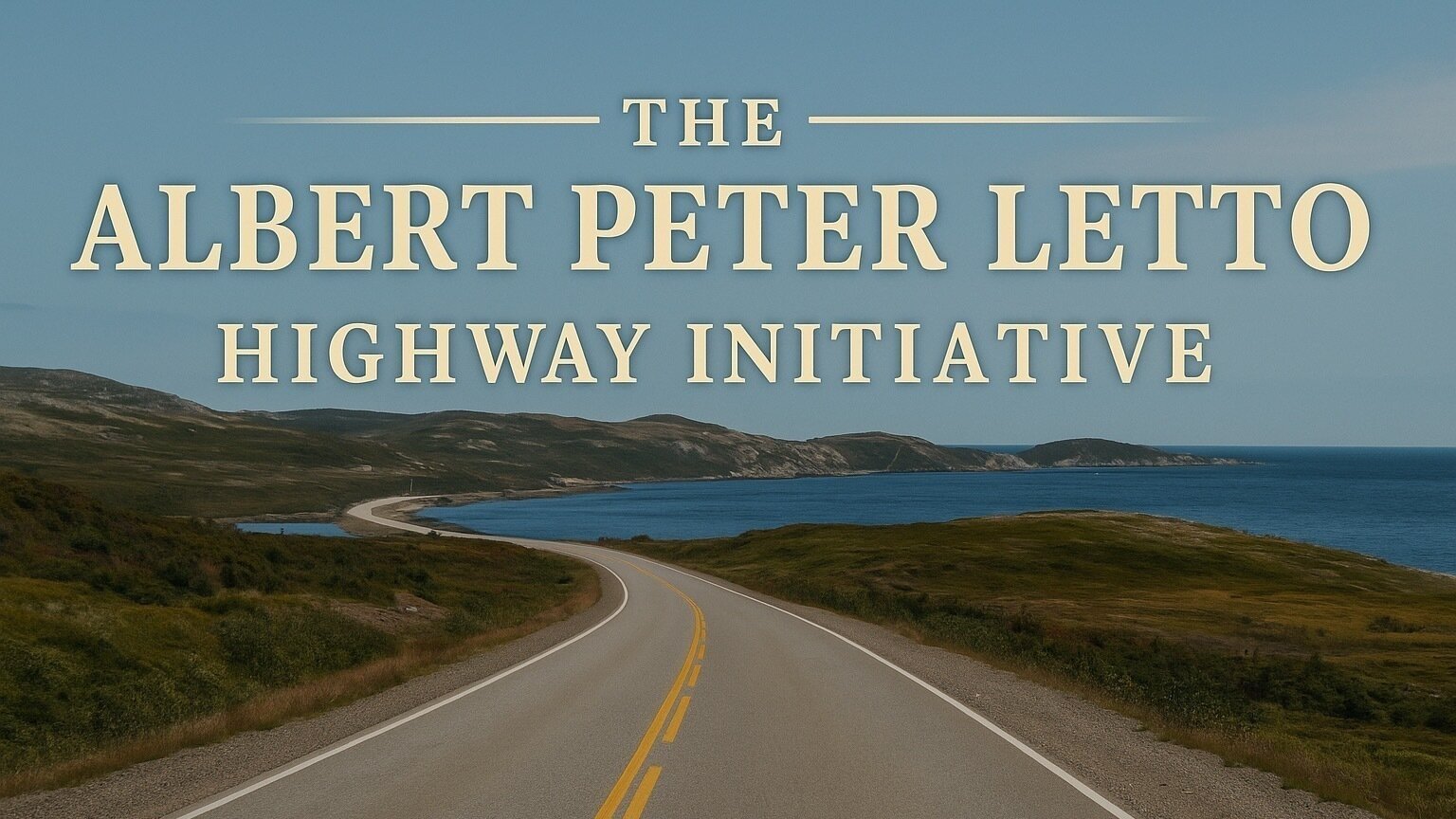 Petition · Name Highway 510 as the Albert Peter Letto Highway - Canada ...