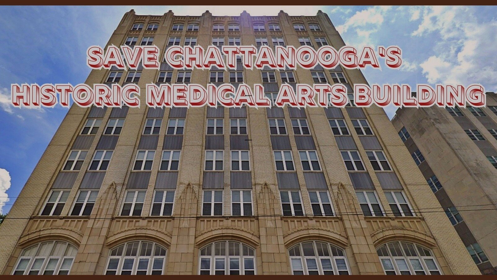 Petition · Save Chattanooga's Historic Medical Arts Building from ...